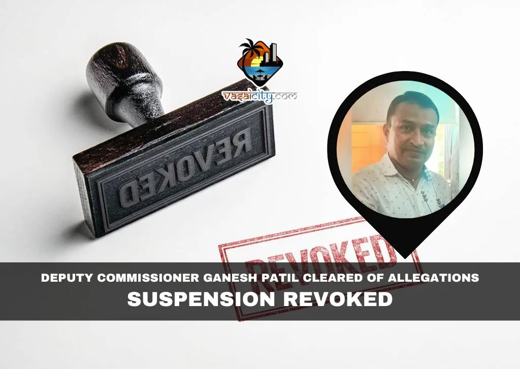 Deputy Commissioner Ganesh Patil Cleared of Allegations, Suspension ...