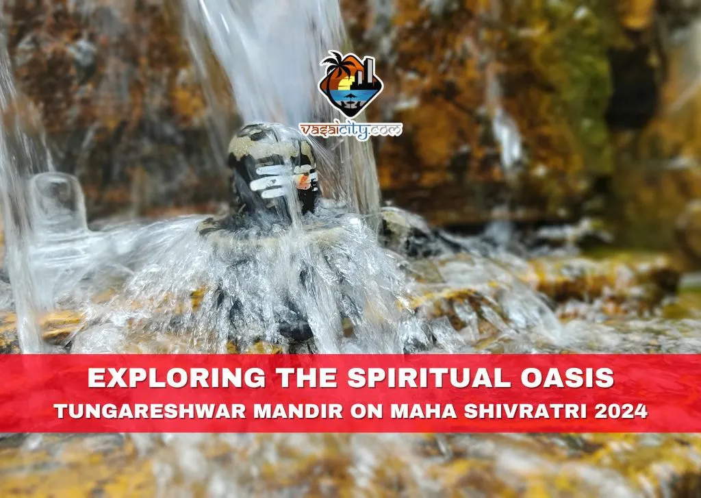 Exploring the Spiritual Oasis: Tungareshwar Mandir on Maha Shivratri ...