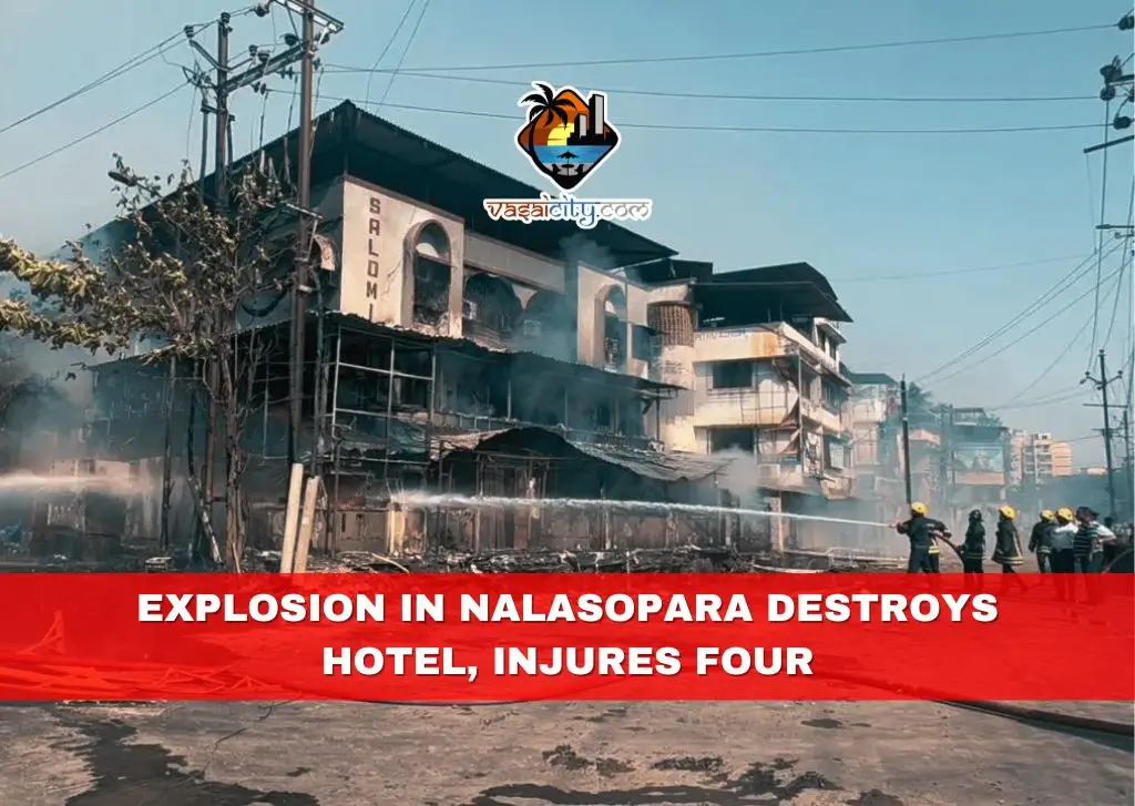 Explosion in Nalasopara Destroys Hotel, Injures Four | VasaiCity.com