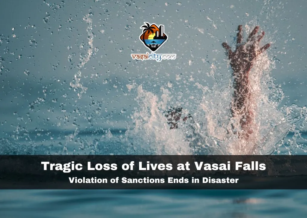 Tragic Loss of Lives at Vasai Chinchoti Falls: Violation of Sanctions ...