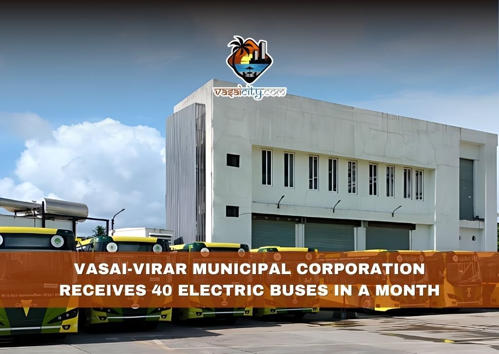 Vasai-Virar Municipal Corporation Receives 40 Electric Buses in a Month ...