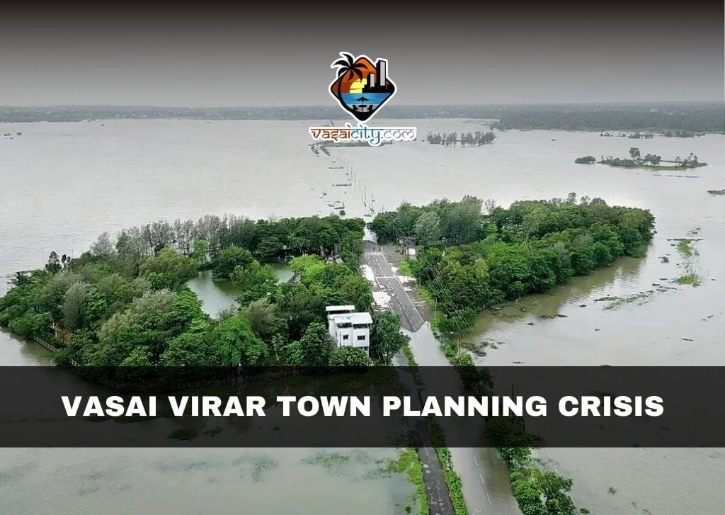 Vasai Virar Town Planning Crisis | VasaiCity.com